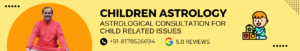 Child Astrology Prediction in Kundli by Date of Birth Free Online